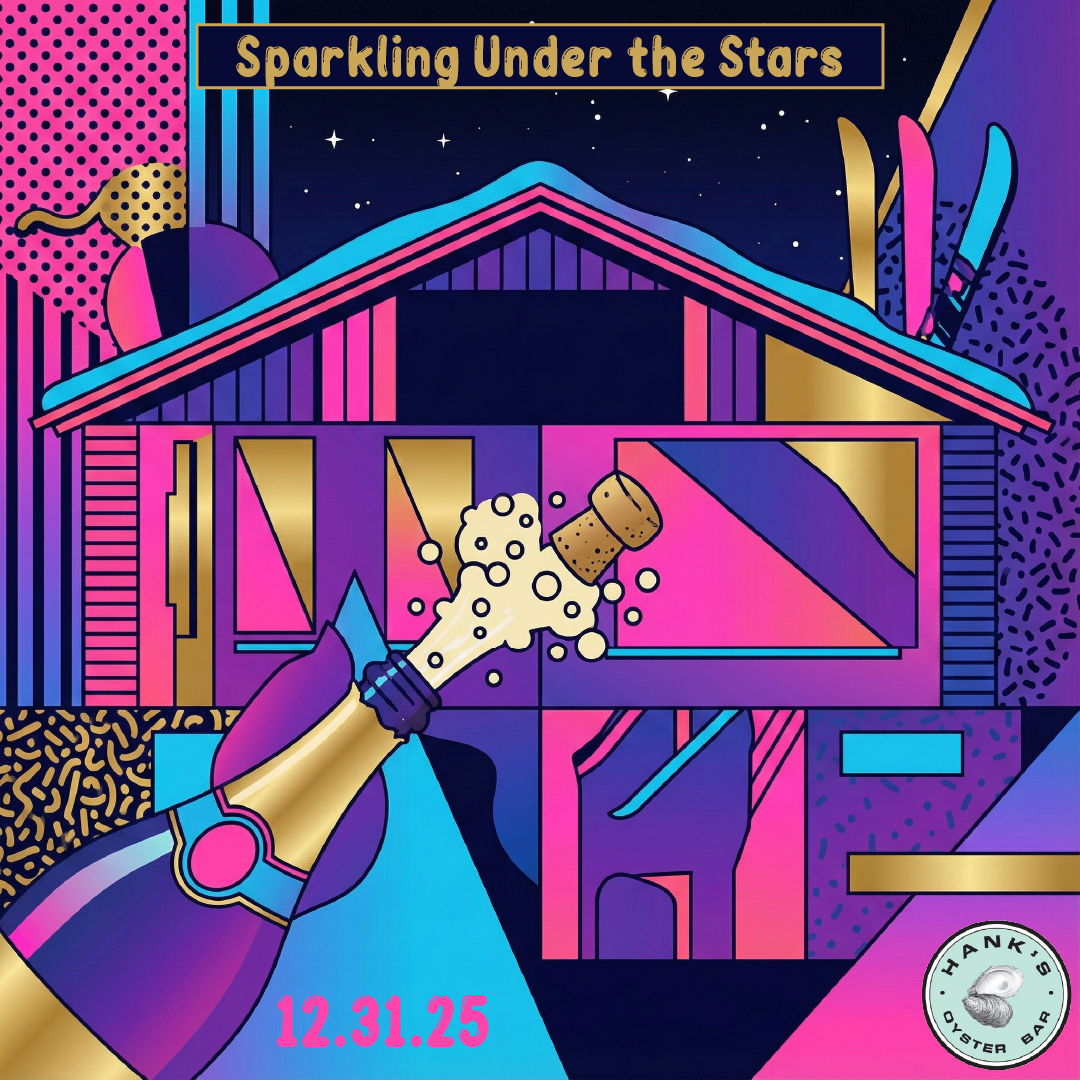 NYE Sparkling Under the Stars NYE Countdown - Hank's Oyster Bar